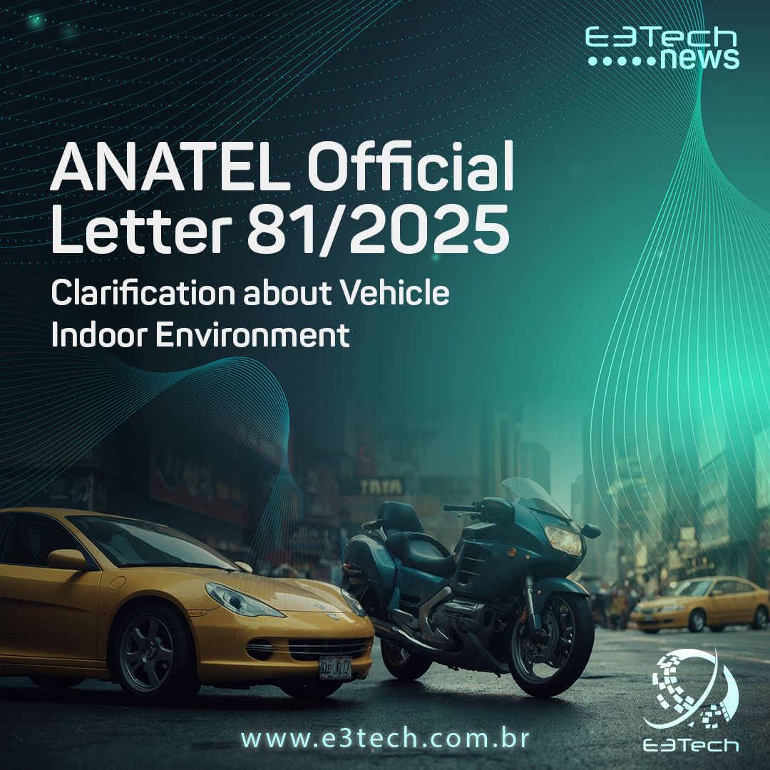 E3Tech Newsletter nº 091 - ANATEL Official Letter 81/2025 ...